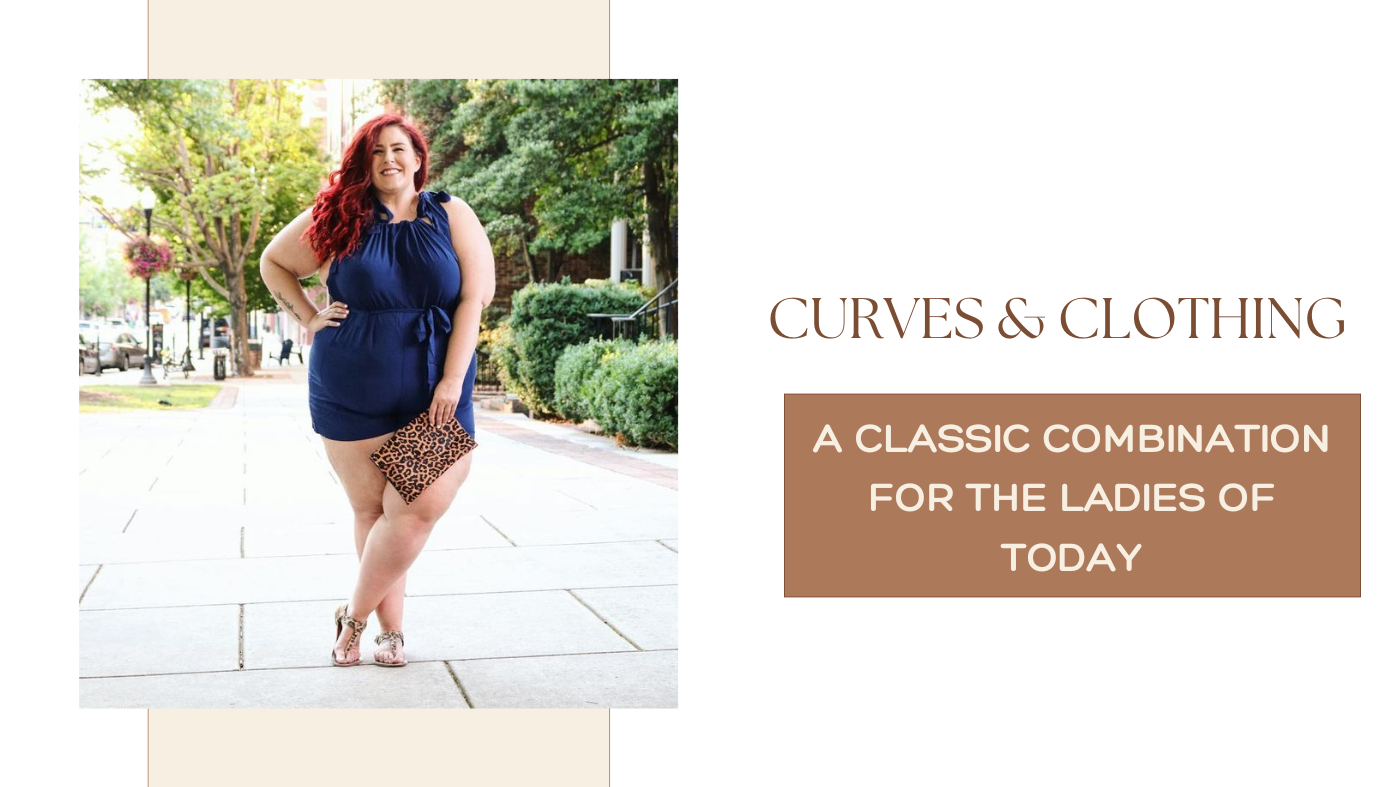 Curves & Clothing - Classic Combination of Today’s Ladies